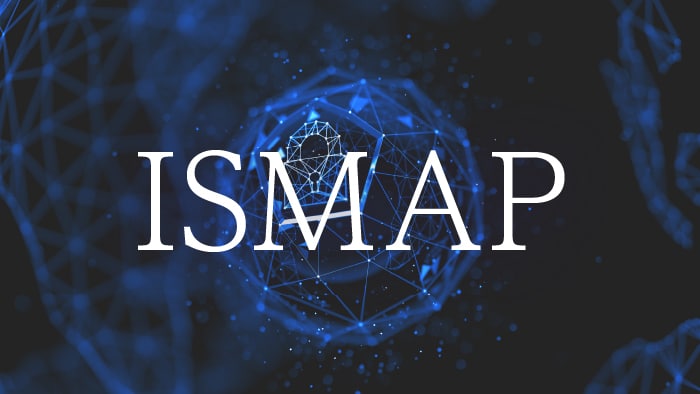 ISMAPとは？概要や背景、基本の仕組み、必要な準備などを解説 | セキュマガ | LRM株式会社が発信する情報セキュリティの専門マガジン